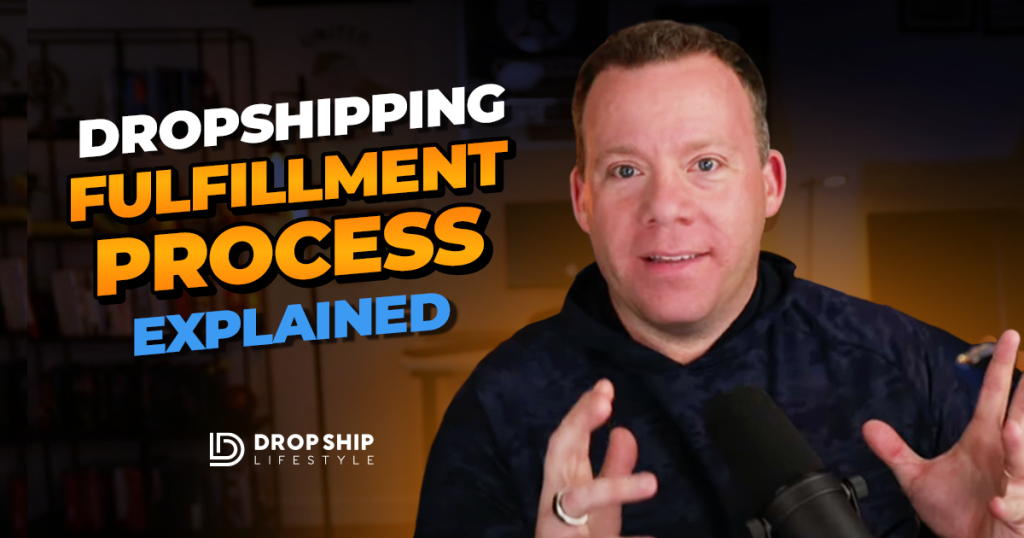 Dropshipping Fulfillment Process Explained: Step-by-Step Guide